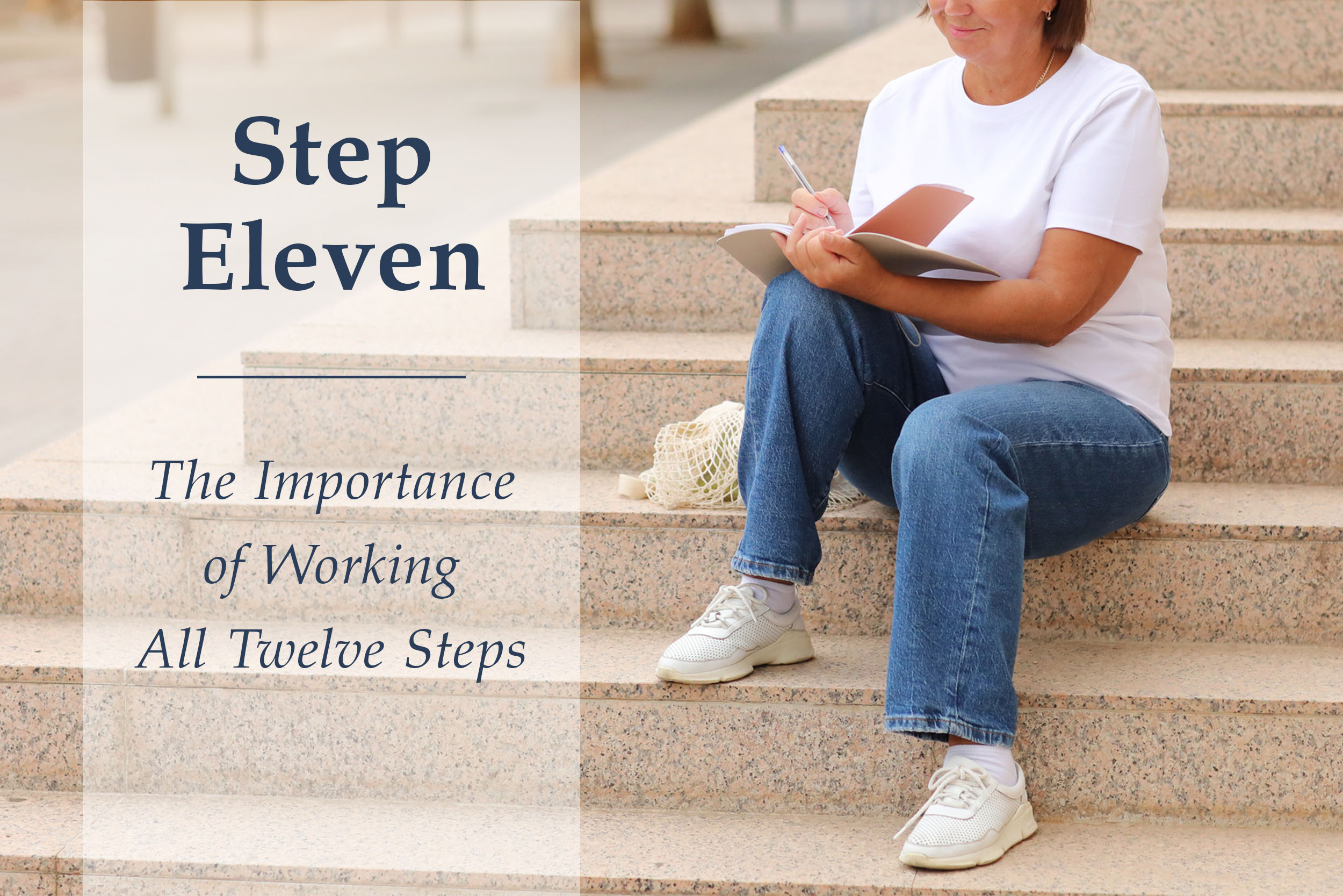 Step Eleven: “The Importance of Working All Twelve Steps” Podcast ...